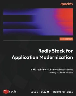 Redis Stack for Application Modernization - Literatura obcojęzyczna - Ceny i opinie - Ceneo.pl