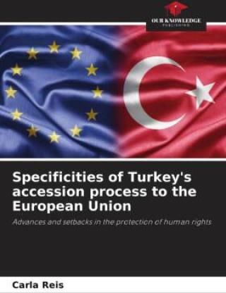 Specificities of Turkey's accession process to the European Union ...