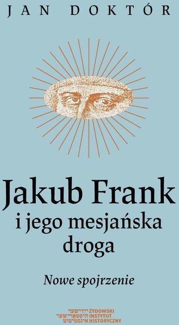 Jakub Frank i jego mesjańska droga - Książka religijna - Ceny i opinie ...