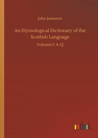 An Etymological Dictionary of the Scottish Language - Literatura ...