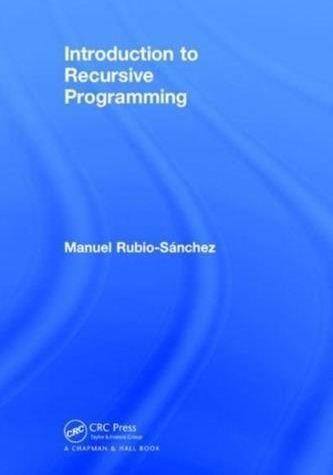 Introduction to Recursive Programming Rubio-Sanchez, Manuel - Literatura obcojęzyczna - Ceny i ...