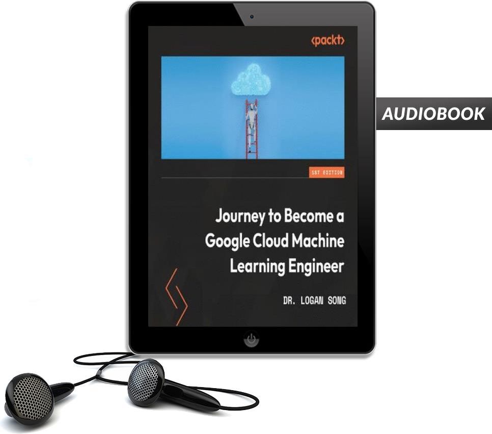 Journey to Become a Google Cloud Machine Learning Engineer. Build the mind and hand of a Google ...