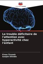 Le trouble déficitaire de l'attention avec hyperactivité chez l'enfant ...