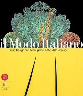 Il Modo Italiano: Italian Design and Avant-Garde in the 20th Century ...