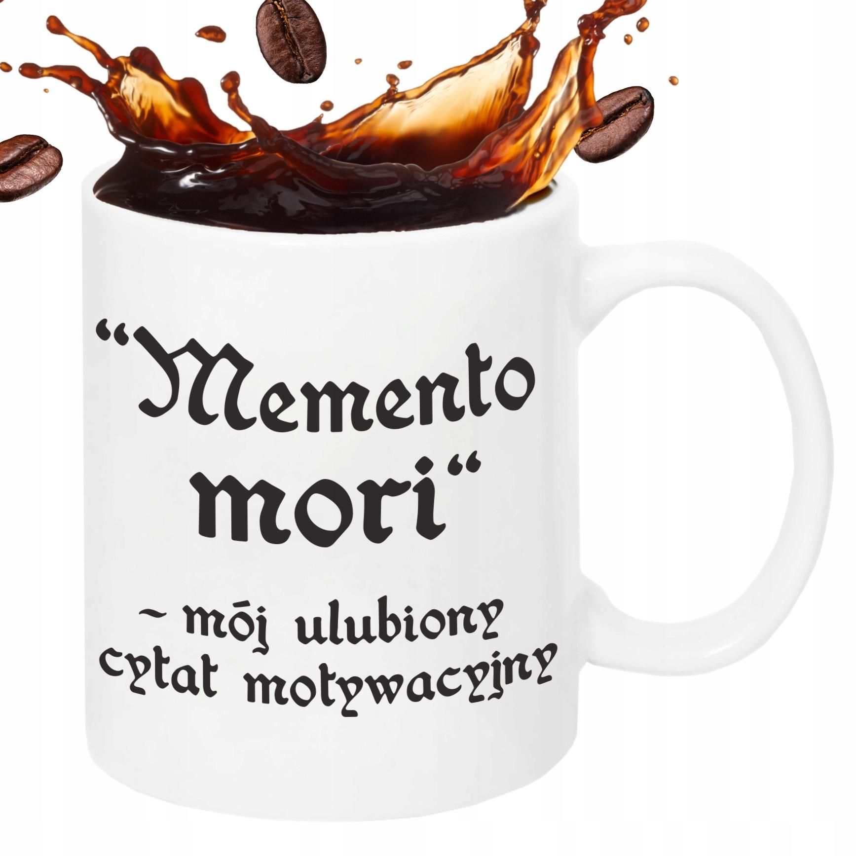 Kubek z nadrukiem Memento mori - mój ulubiony cytat moty... - nr 1670/13 - Opinie i atrakcyjne ...