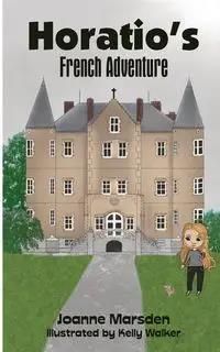 Horatio's French Adventure - Joanne Marsden - Literatura obcojęzyczna ...