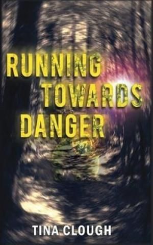 Running Towards Danger - Tina Clough - Literatura obcojęzyczna - Ceny i ...