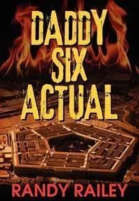 Daddy Six Actual - Randy Railey - Literatura obcojęzyczna - Ceny i ...