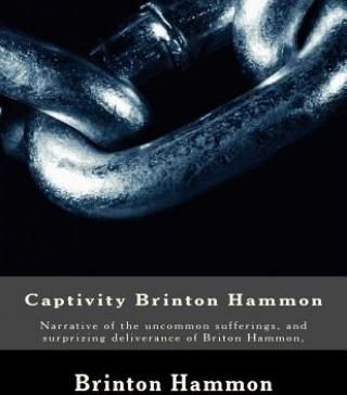 Captivity Brinton Hammon: Narrative of the uncommon sufferings, and ...