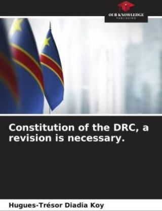 Constitution of the DRC, a revision is necessary. - Literatura ...