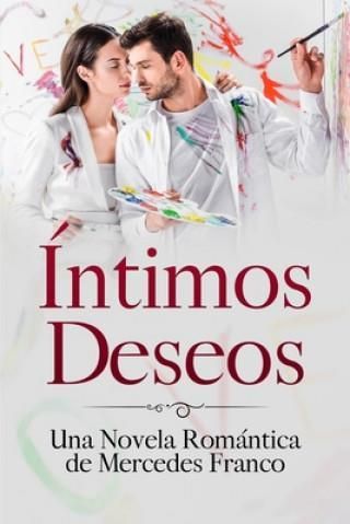 Íntimos Deseos (Oferta Especial 3 en 1): La Colección Completa de Libros de Novelas Románticas ...