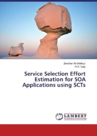 Service Selection Effort Estimation for SOA Applications using SCTs - Literatura obcojęzyczna ...