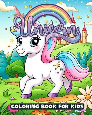 Unicorn Coloring Book For Kids Ages 4-8 (US Edition) - Literatura ...