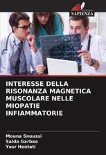 INTERESSE DELLA RISONANZA MAGNETICA MUSCOLARE NELLE MIOPATIE ...
