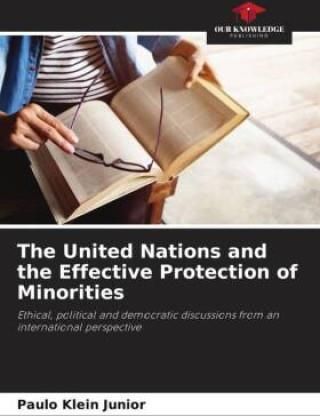 The United Nations and the Effective Protection of Minorities ...