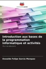 Introduction aux bases de la programmation informatique et activités - Literatura obcojęzyczna ...