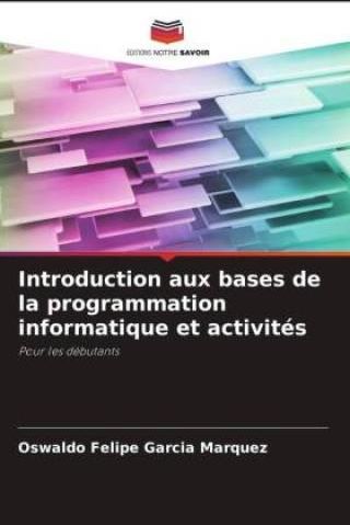 Introduction aux bases de la programmation informatique et activités - Literatura obcojęzyczna ...