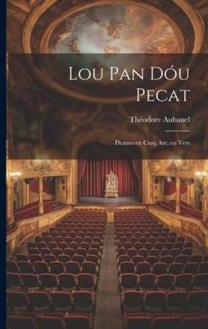 Lou Pan Dóu Pecat: Dramo en Cinq Ate, en Vers - Literatura obcojęzyczna ...