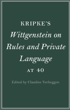 Kripke's 'Wittgenstein on Rules and Private Language' at 40 ...