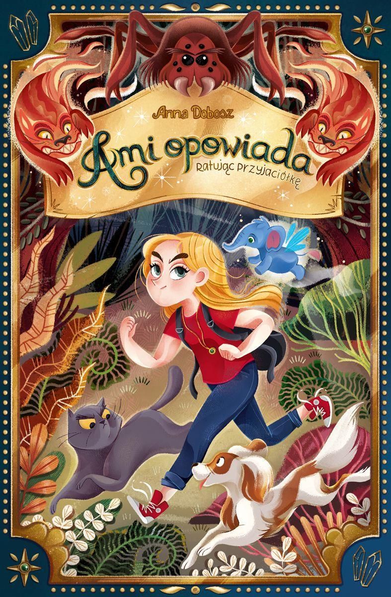 Ratując przyjaciółkę. Ami opowiada. Tom 2 Anna Dobosz - Literatura ...