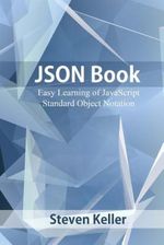 JSON Book: Easy Learning of JavaScript Standard Object Notation ...