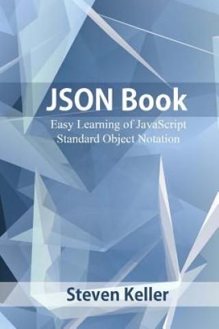 JSON Book: Easy Learning of JavaScript Standard Object Notation ...