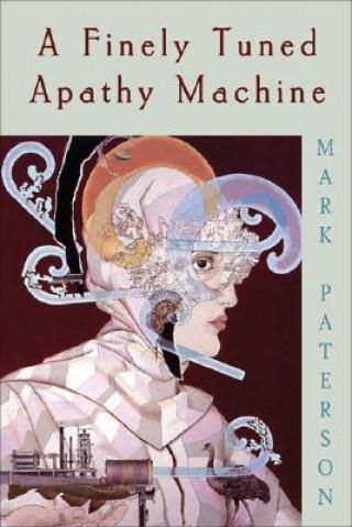 Finely Tuned Apathy Machine - Literatura obcojęzyczna - Ceny i opinie ...
