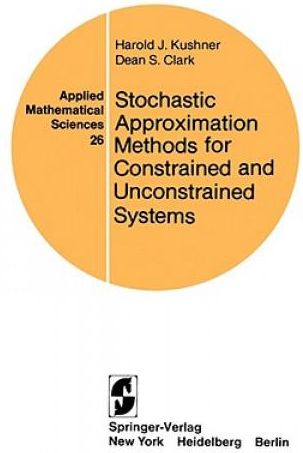 Stochastic Approximation Methods for Constrained and Unconstrained Systems - Literatura ...
