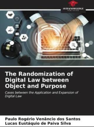 The Randomization of Digital Law between Object and Purpose - Literatura obcojęzyczna - Ceny i ...
