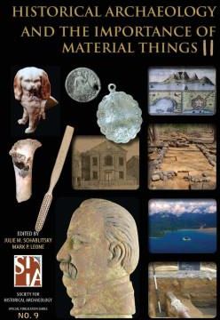 Historical Archaeology and the Importance of Material Things II ...