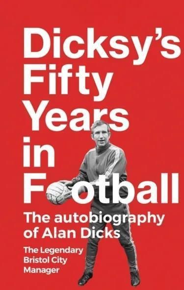 Dicksy's Fifty Years in Football - Literatura obcojęzyczna - Ceny i ...