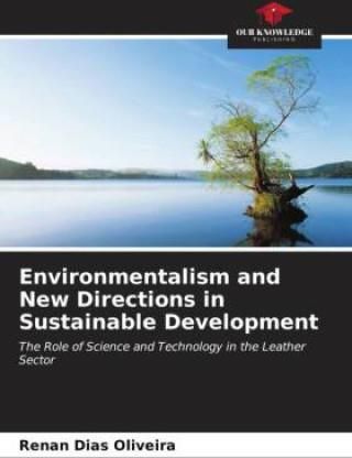 Environmentalism and New Directions in Sustainable Development ...