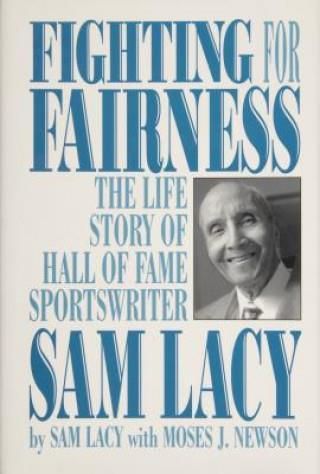 Fighting for Fairness: The Life Story of Hall of Fame Sportswriter Sam ...