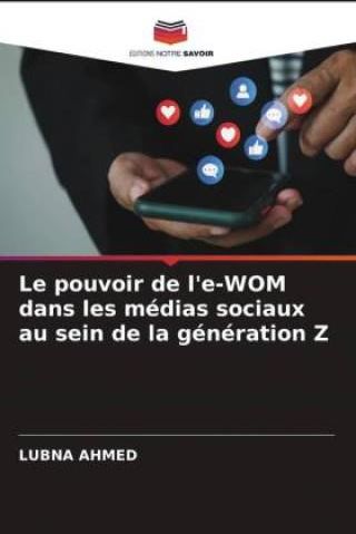 Le pouvoir de l'e-WOM dans les médias sociaux au sein de la génération ...