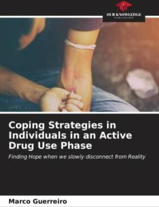 Coping Strategies in Individuals in an Active Drug Use Phase ...