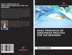 BASIC PRINCIPLES OF ANESTHESIA PRACTICE FOR THE BEGINNER - Literatura obcojęzyczna - Ceny i ...