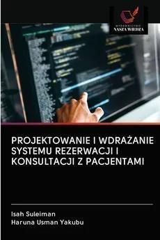 Podręcznik do informatyki PROJEKTOWANIE I WDRAŻANIE SYSTEMU REZERWACJI I KONSULTACJI Z ...