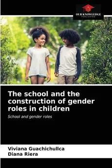 The school and the construction of gender roles in children ...