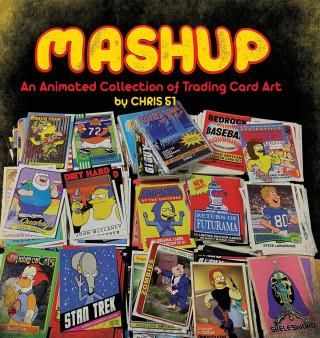 MASHUP An Animated Collection of Trading Card Art - Literatura ...