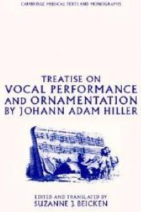 Treatise on Vocal Performance and Ornamentation by Johann Adam Hiller ...