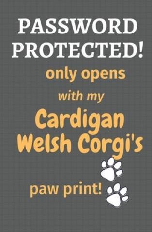 Password Protected! only opens with my Cardigan Welsh Corgi's paw print ...