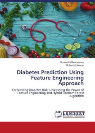 Diabetes Prediction Using Feature Engineering Approach - Literatura ...