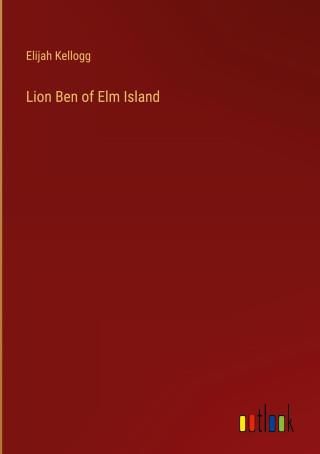 Lion Ben of Elm Island - Literatura obcojęzyczna - Ceny i opinie - Ceneo.pl