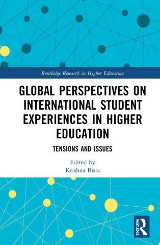 Global Perspectives on International Student Experiences in Higher ...