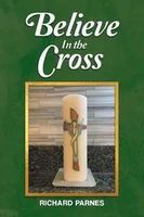 Believe in the Cross - Richard Parnes - Literatura obcojęzyczna - Ceny ...