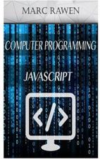 Javascript: 2 Books - Computer Programming for Beginners + Javascript ...