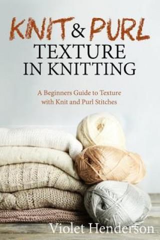 Knit and Purl Texture in Knitting: A Beginners Guide to Texture with ...