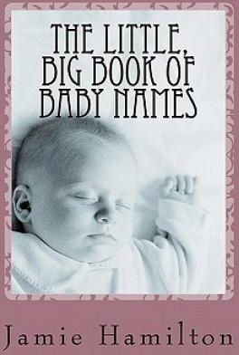 The Little, Big Book of Baby Names - Literatura obcojęzyczna - Ceny i ...