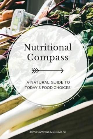 Nutritional Compass: A Natural Guide to Today's Food Choices ...