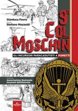 9° Col Moschin. Gli Incursori Paracadutisti a fumetti - Literatura ...